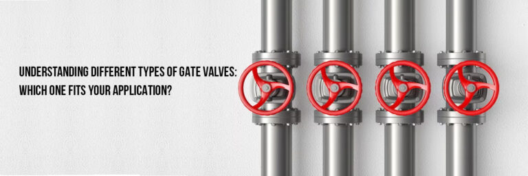 Gate Valves Unveiled: Selecting the Perfect Fit for Your Needs